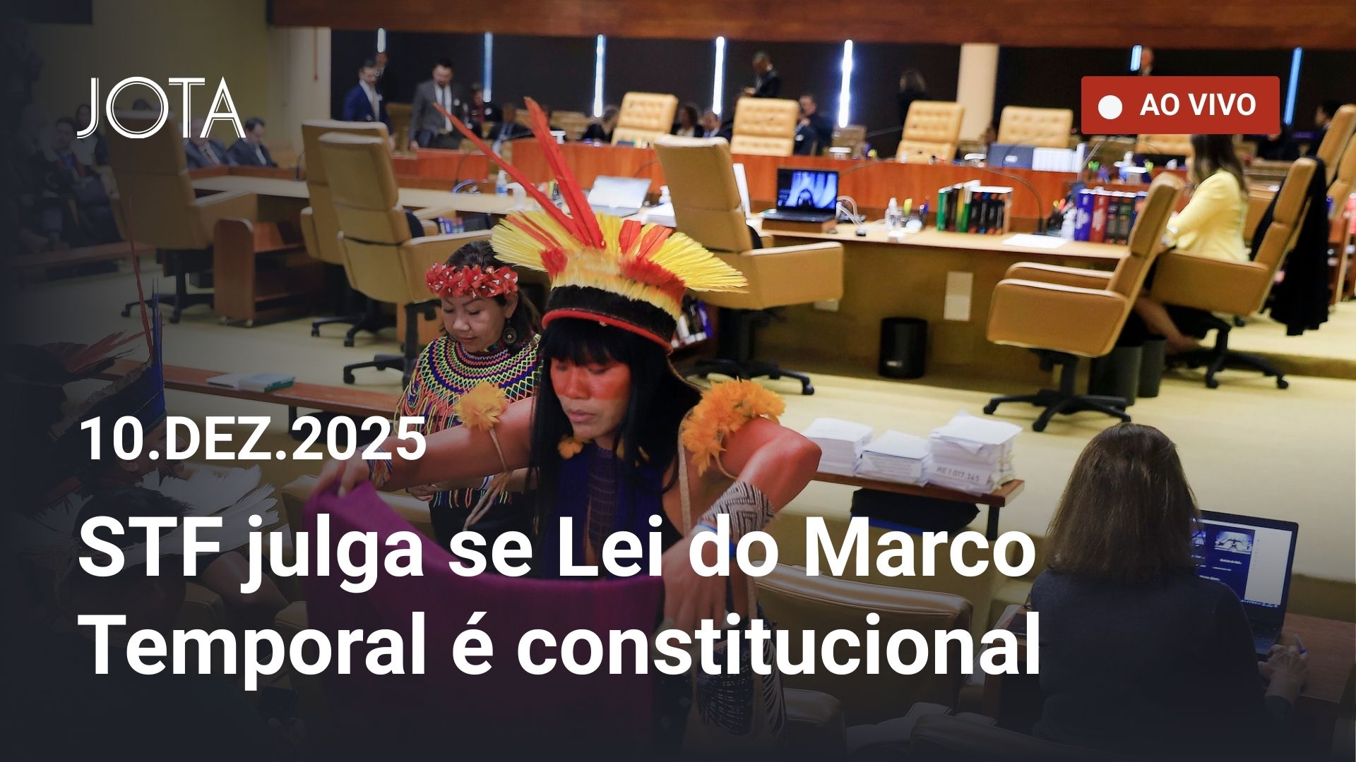 STF – Constitucionalidade da Lei do Marco Temporal – sessão de 10/12/2025